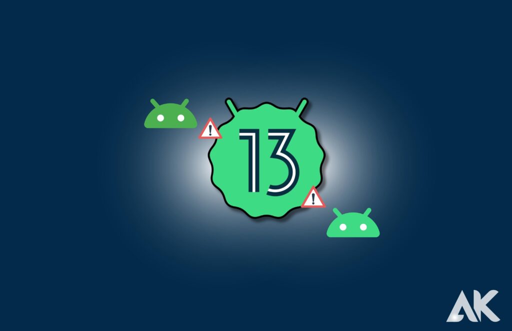 ปัญหา Android OS 13: ปัญหาทั่วไปและวิธีแก้ไขในปี 2025 - โลกแห่งกี๊ก